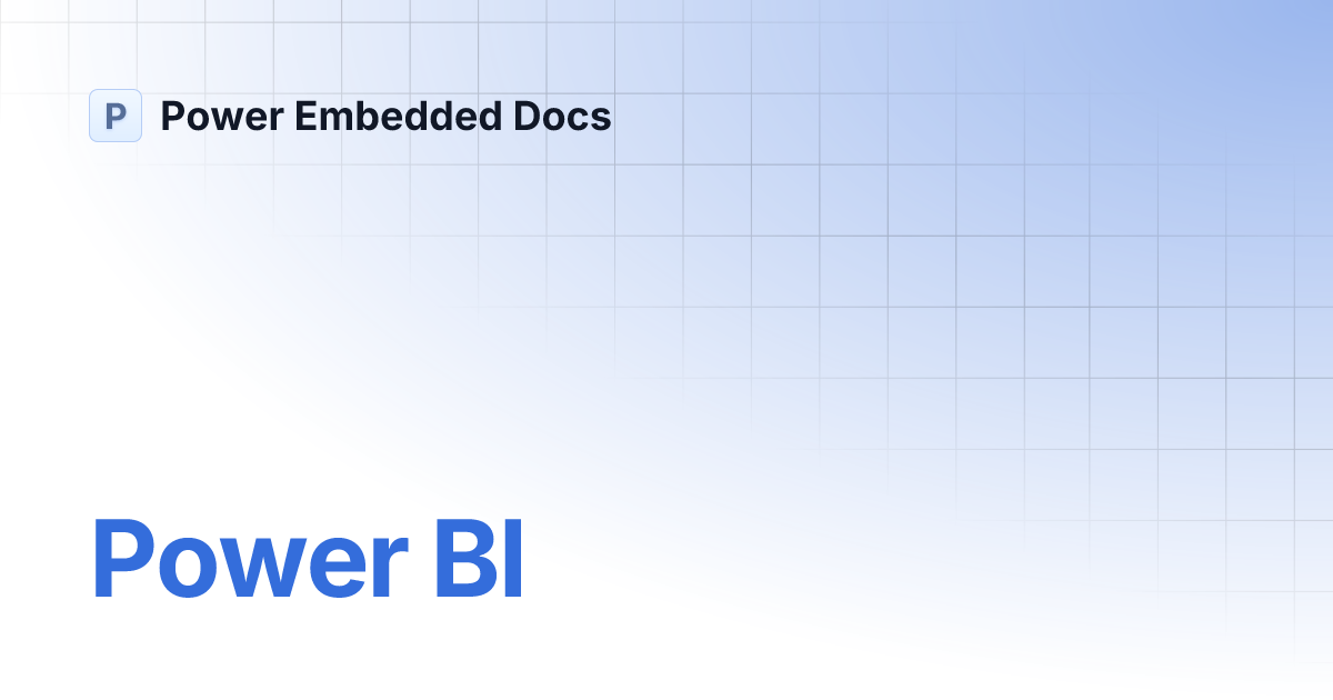 Power BI | Power Embedded Docs