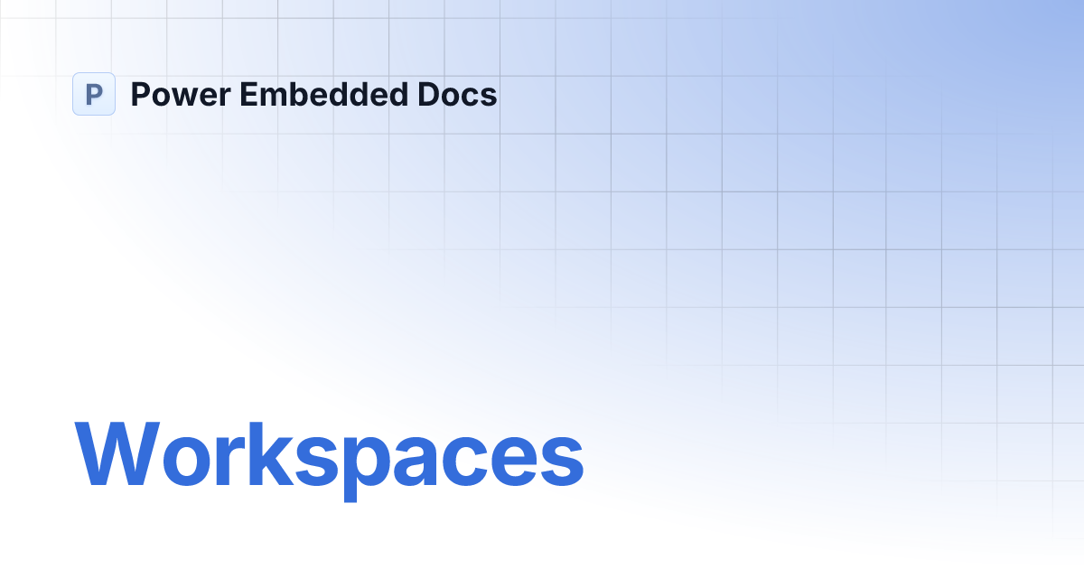 Workspaces | Power Embedded Docs