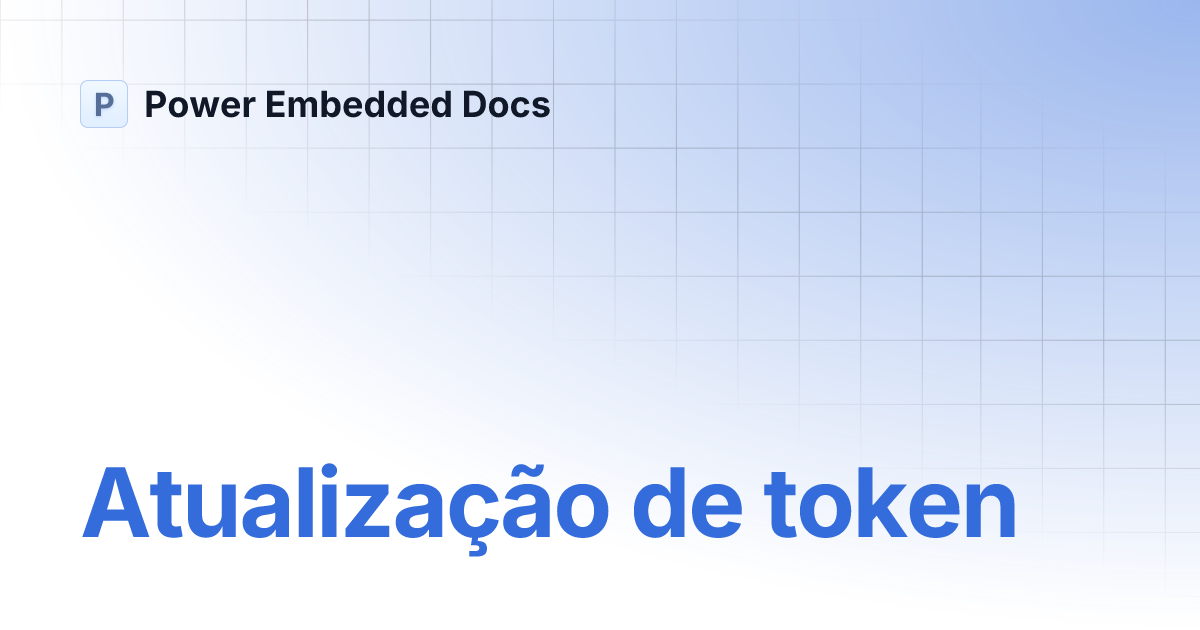 Atualização de token | Power Embedded Docs