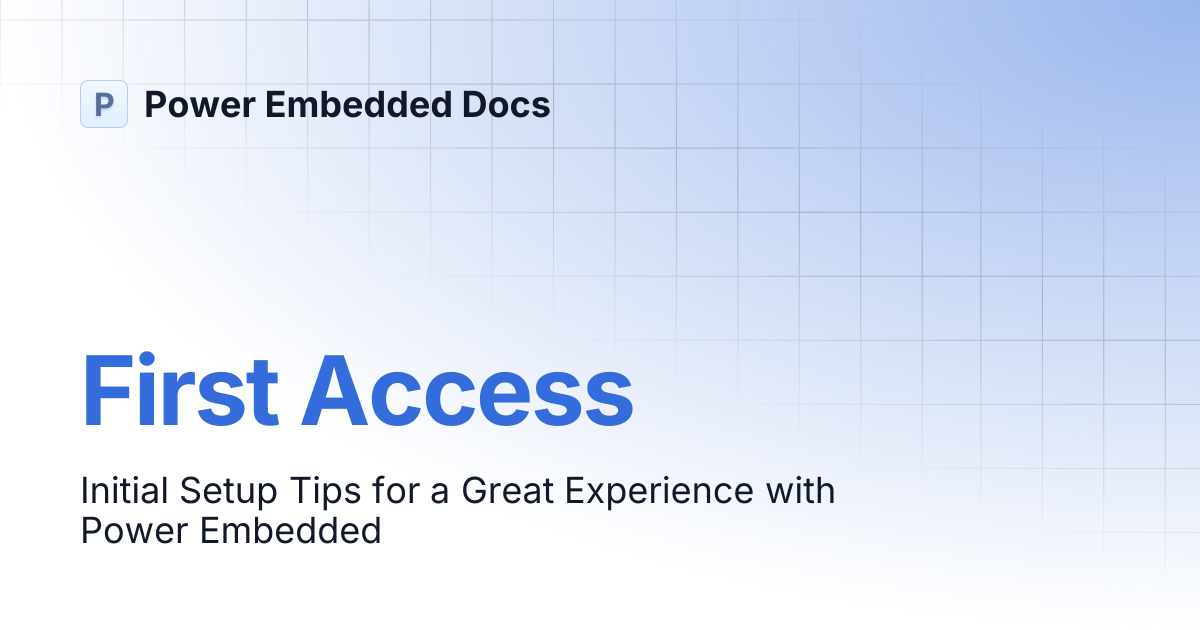 First Access | Power Embedded Docs